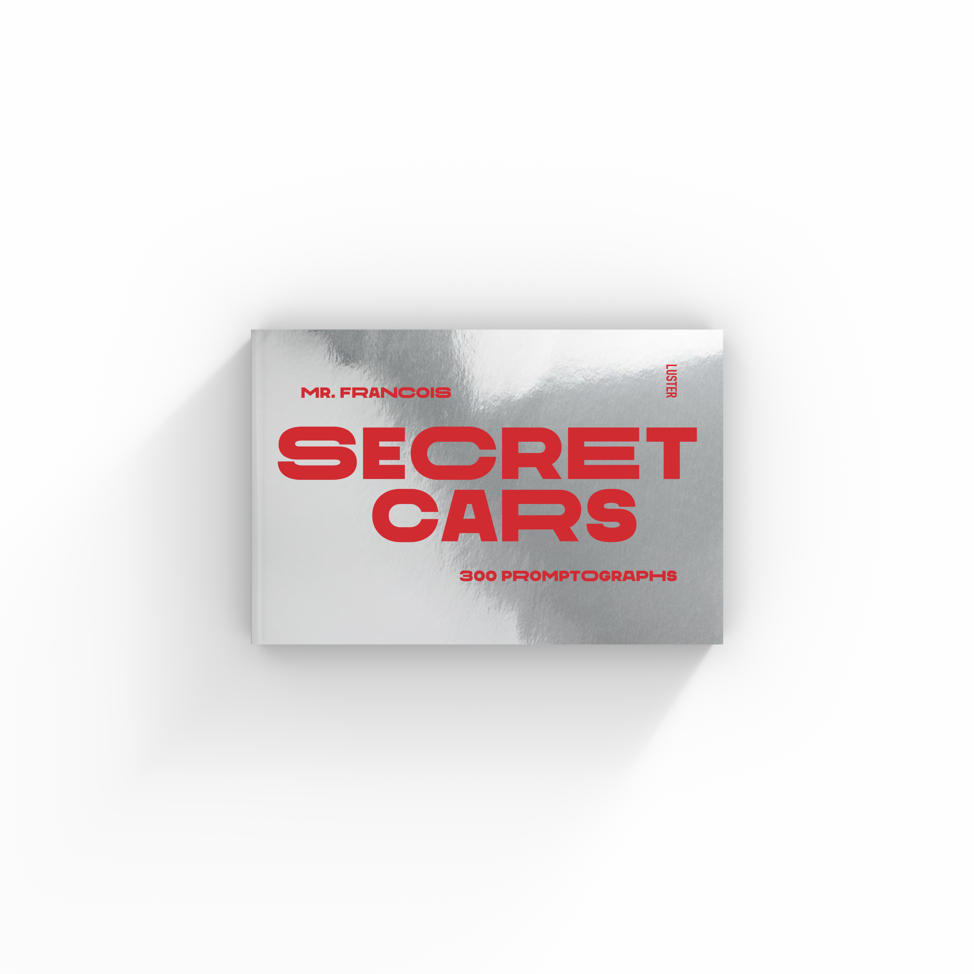 Secret Cars - 300 Promptographs – Luster Publishing EN