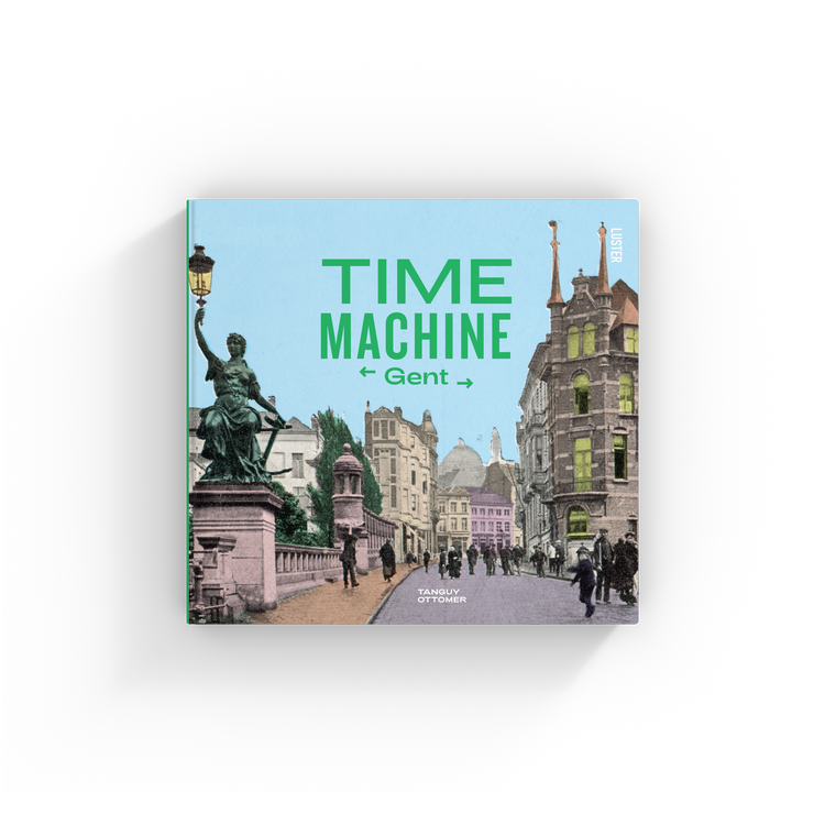 Time Machine - Gent - Tanguy Ottomer – Luster Publishing EN